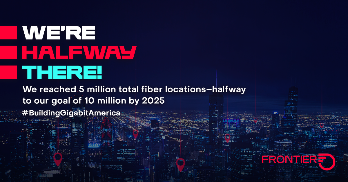 Frontier Hits Halfway Point to 10 Million Fiber Locations - Frontier ...